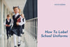 How to Label School Uniforms | Name Bubbles